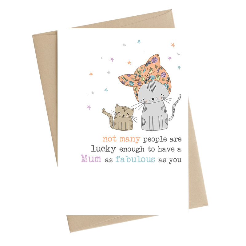 Lucky To Have A Fabulous Mum Greeting Card – Love Kate's
