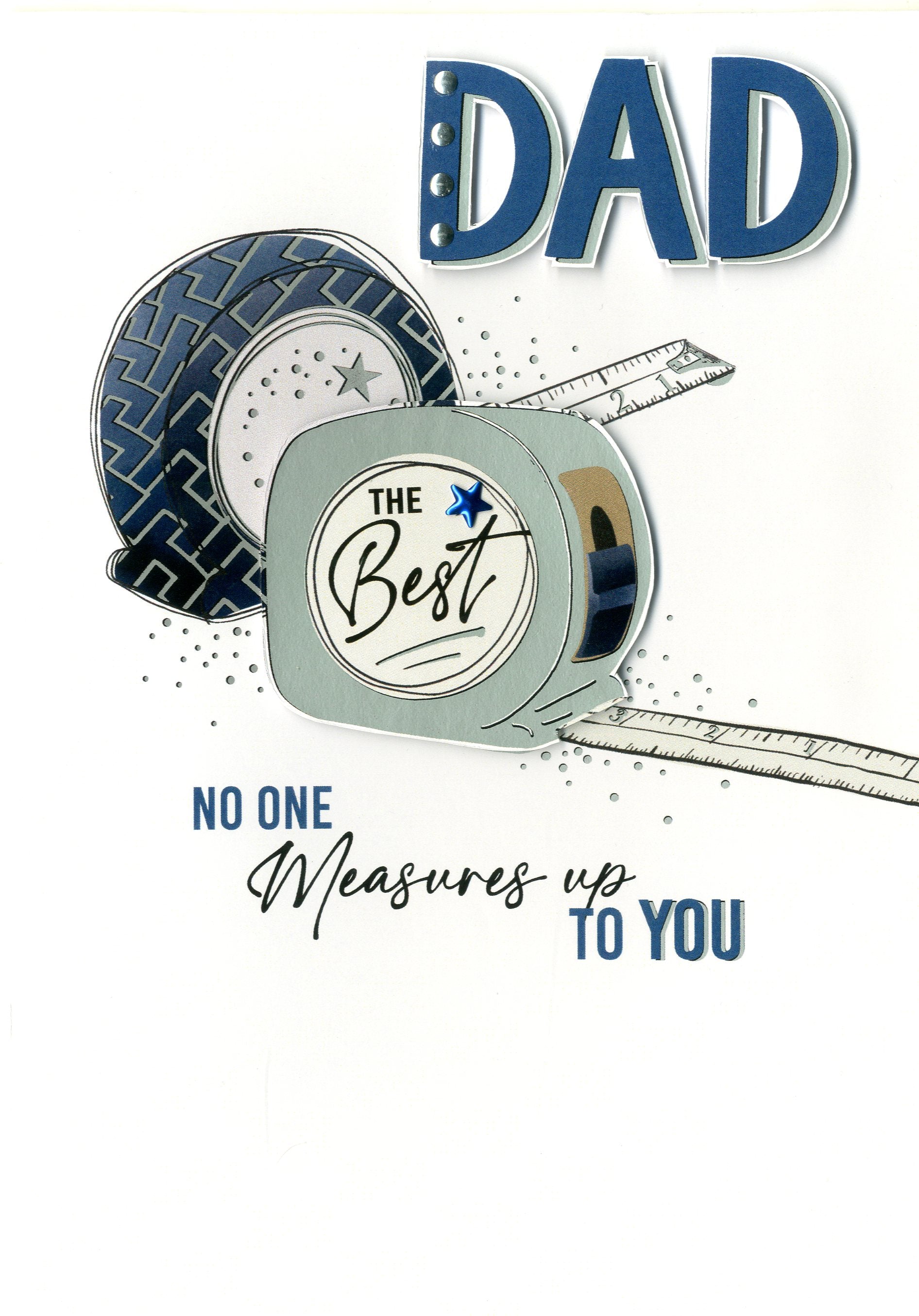 Dad The Best No One Measures Up To You! Hand-Finished Father's Day Gre ...