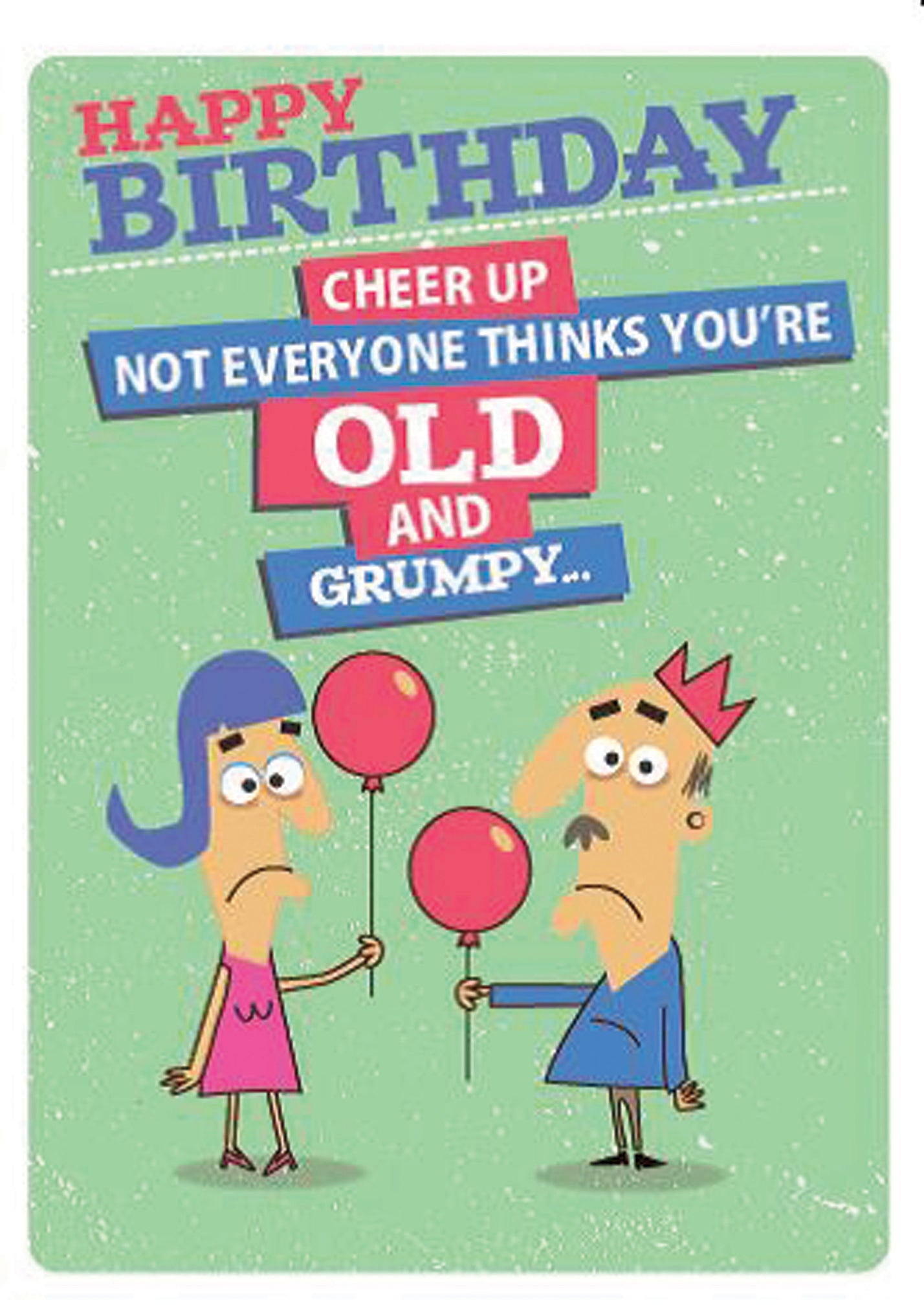 Happy Birthday Old & Grumpy Humour Birthday Card – Love Kate's