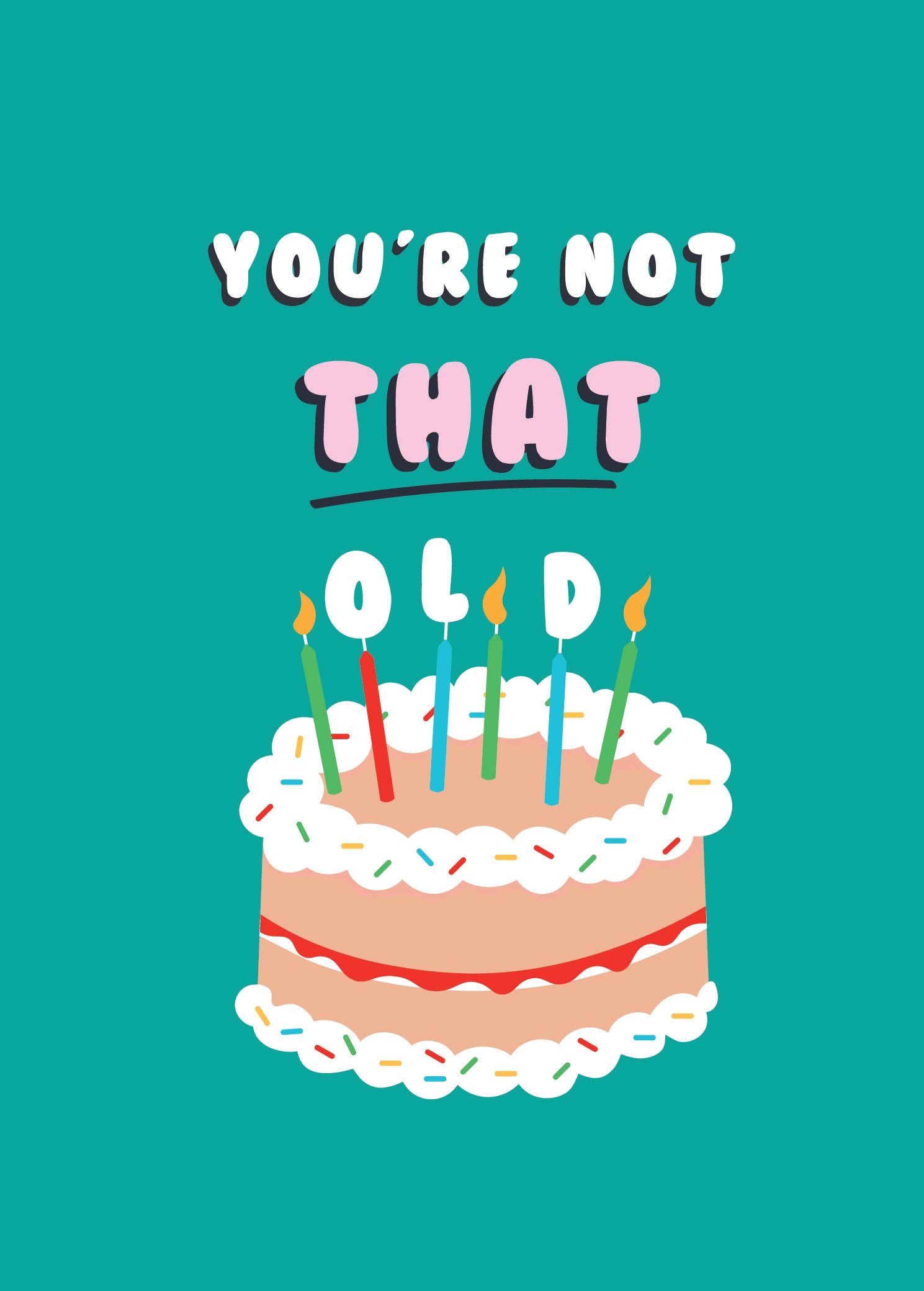 Scribbler You're Not That Old Cake With Old Candles Funny Birthday Car ...