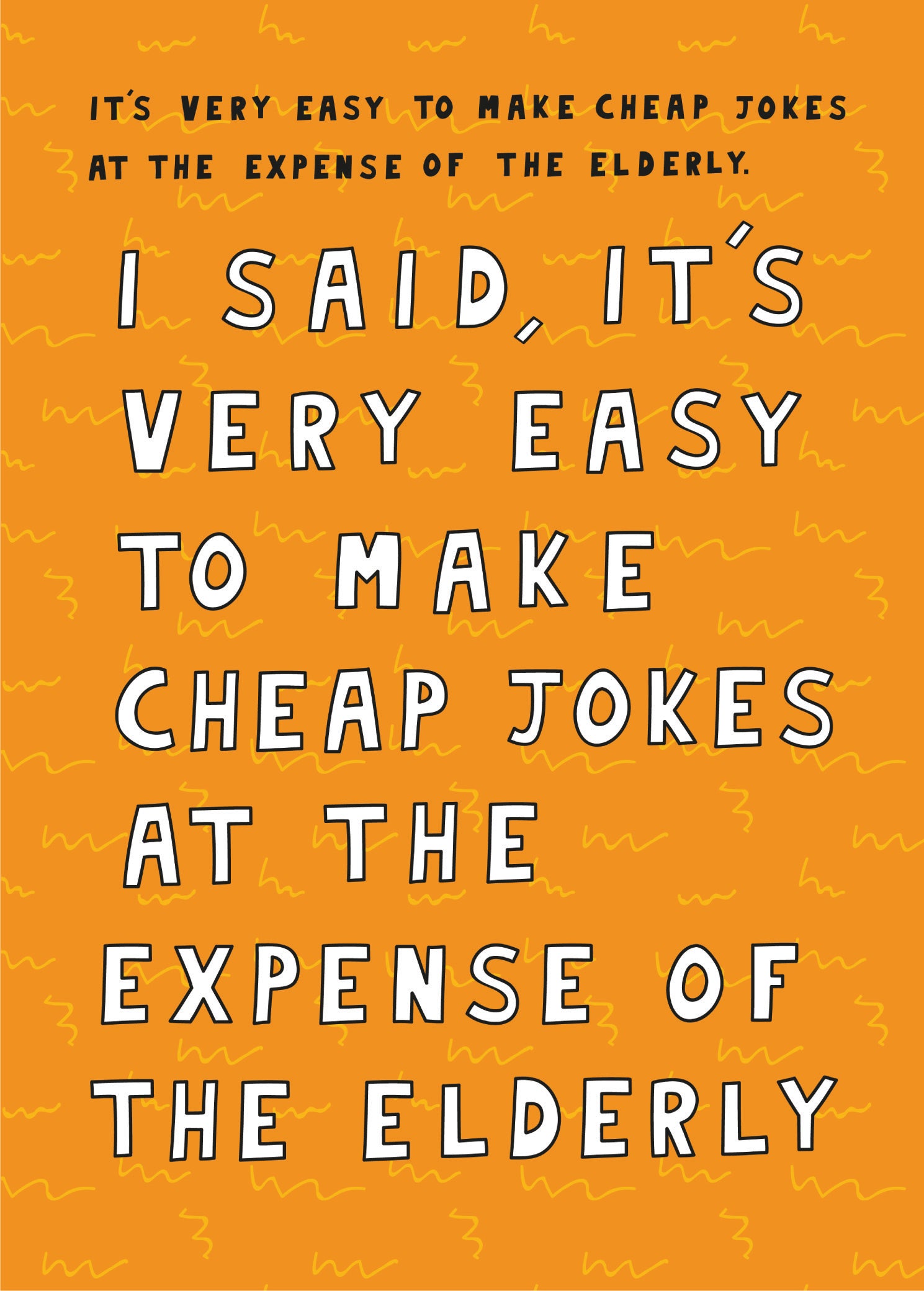 Scribbler Cheap Jokes The Elderly Hear For Now! Funny Birthday Card ...