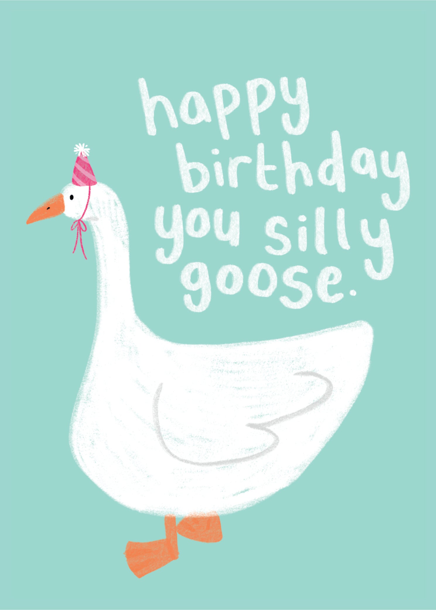 Scribbler Happy Birthday You Silly Goose Honk-Tastic Funny Birthday Ca ...