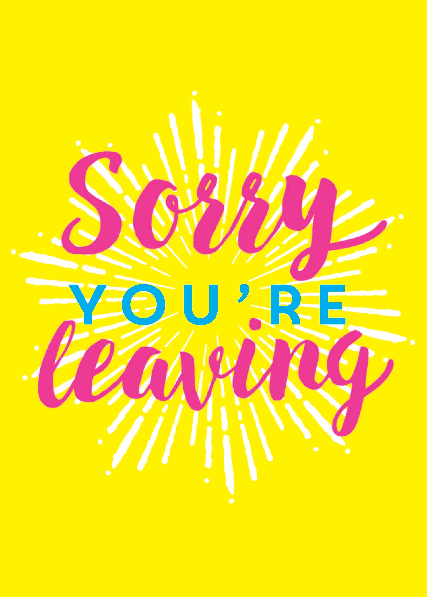 Scribbler Sorry You're Leaving Bye-Bye Sunshine! Leaving Greeting Card ...