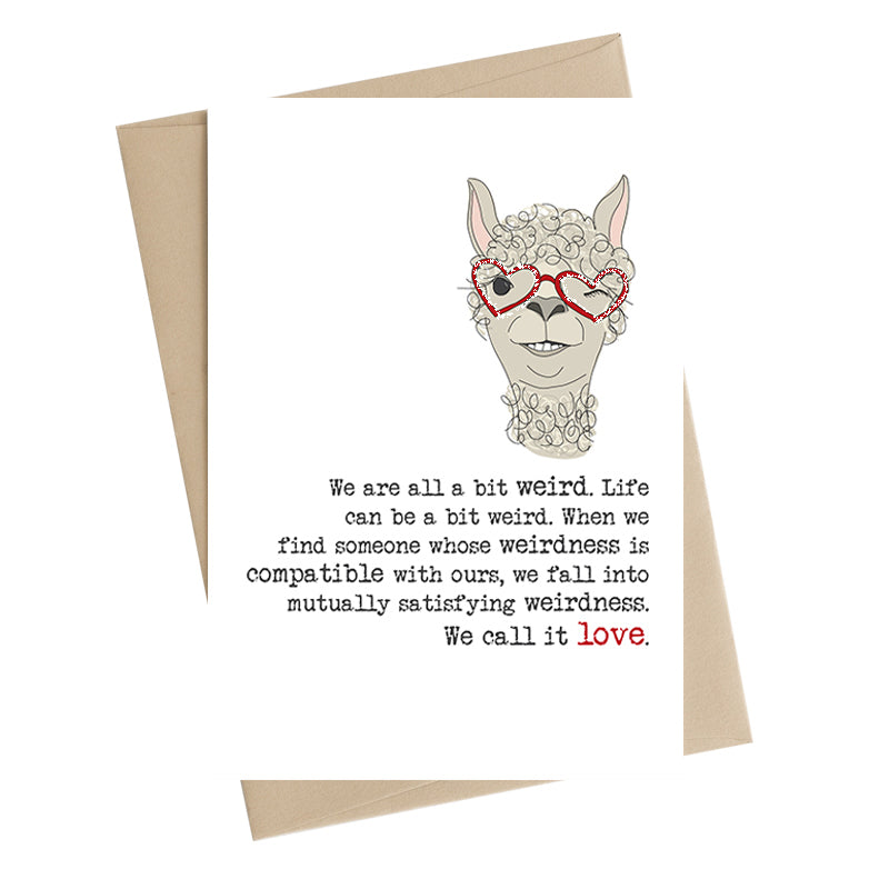We Are All A Bit Weird Greeting Card – Love Kate's