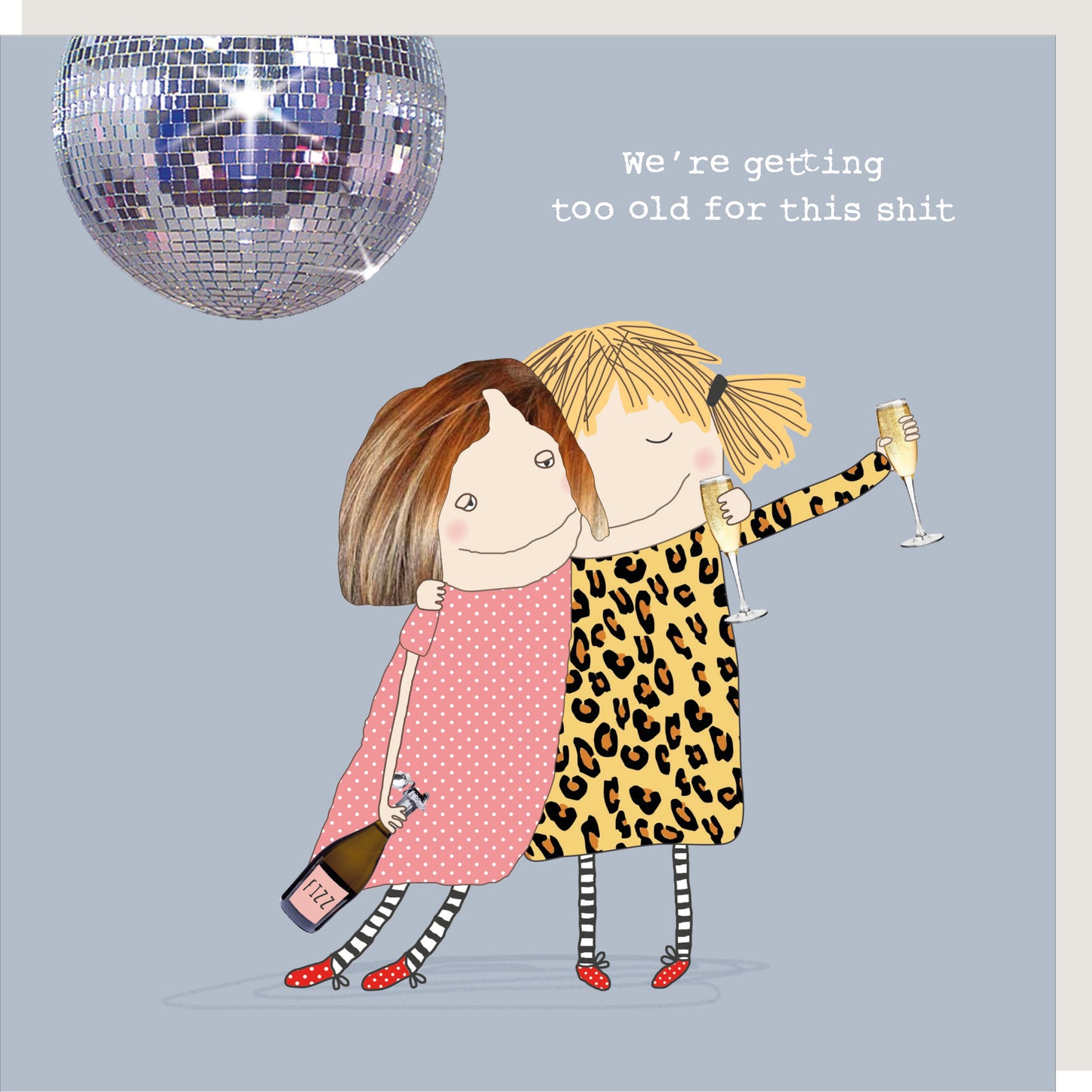 Rosie Made A Thing We're Getting Too Old Birthday Card – Love Kate's